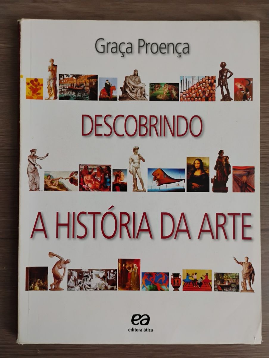 Livro Descobrindo a História da Arte - Graça Proença | Livro Editora ... Livro Descobrindo a História da Arte - Graça Proença | Livro Editora ...