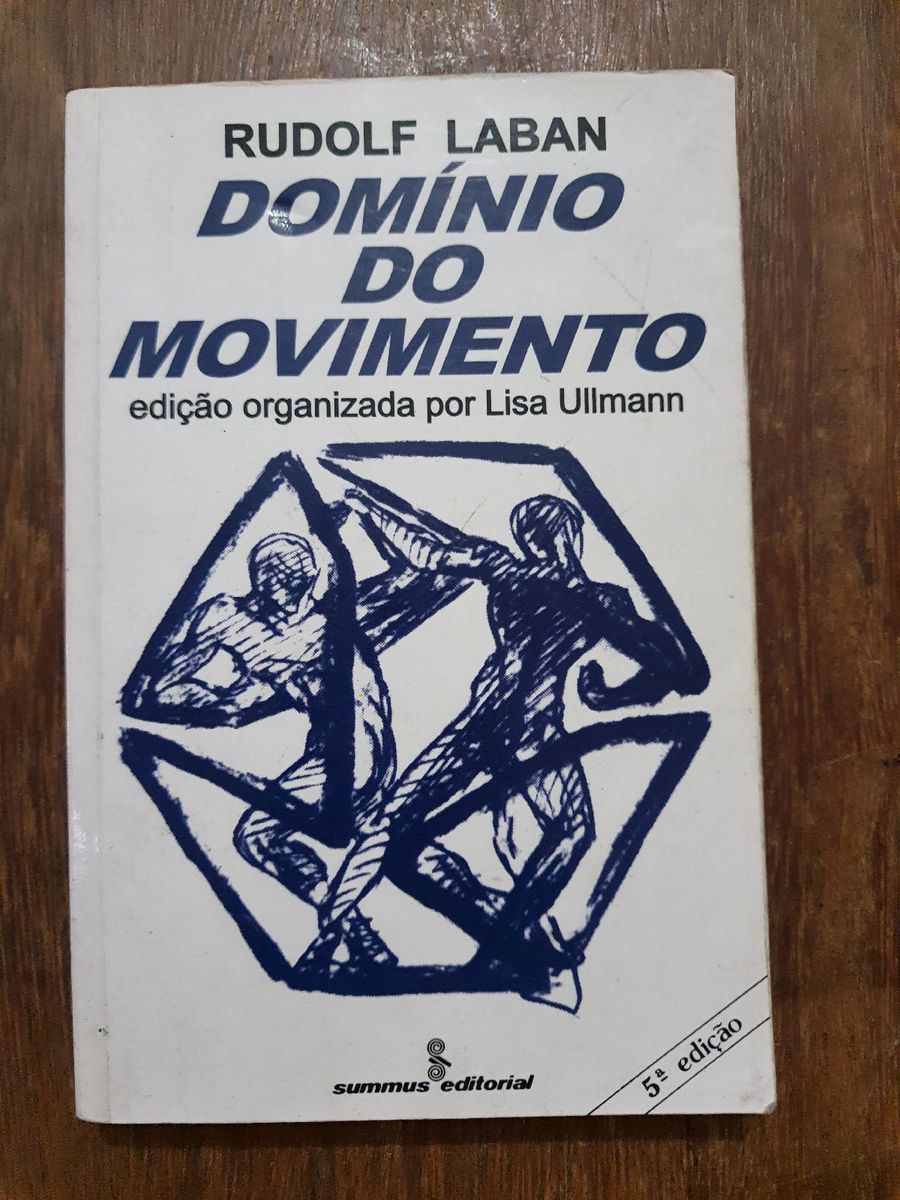Livro Domínio do Movimento - Rudolf Laban | Livro Summus Editorial ...