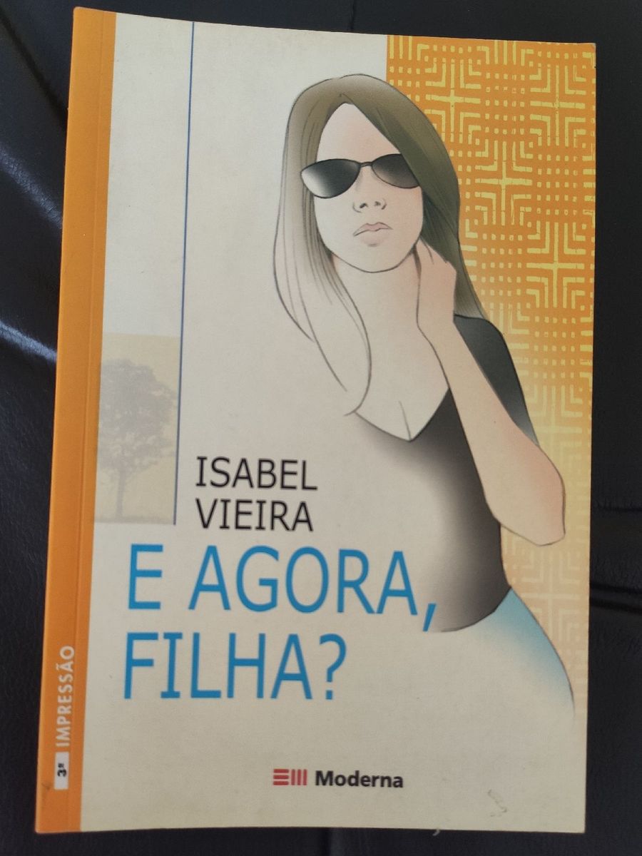 Livro e Agora Filha? de Isabel Vieira | Livro Moderna Usado 82139960 | enjoei