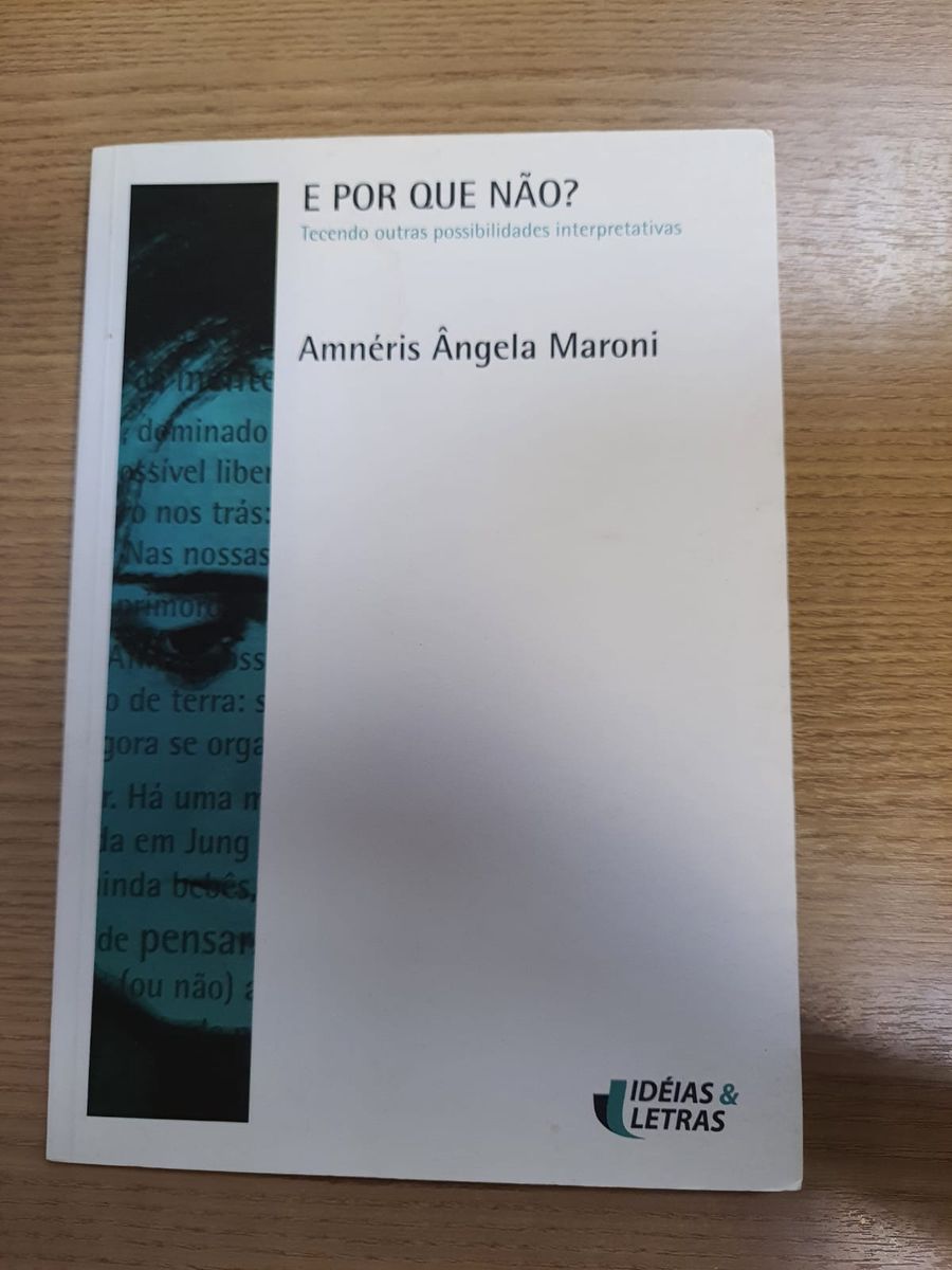 Livro e por Que Não? Tecendo Outras Possibilidades Interpretativas - Amnéris Ângela Maroni ...