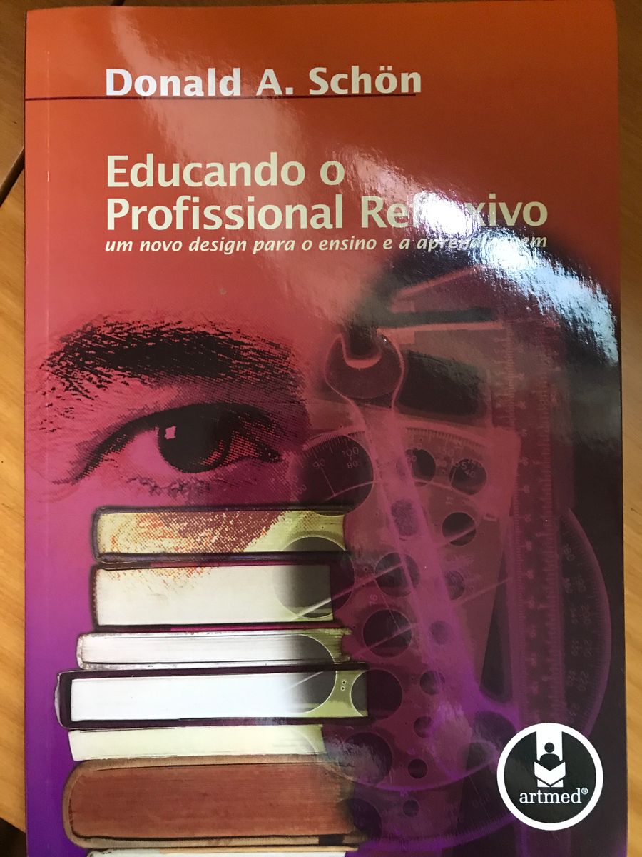 Livro Educando O Profissional Reflexivo de Donald Schon | Livro Nunca ...