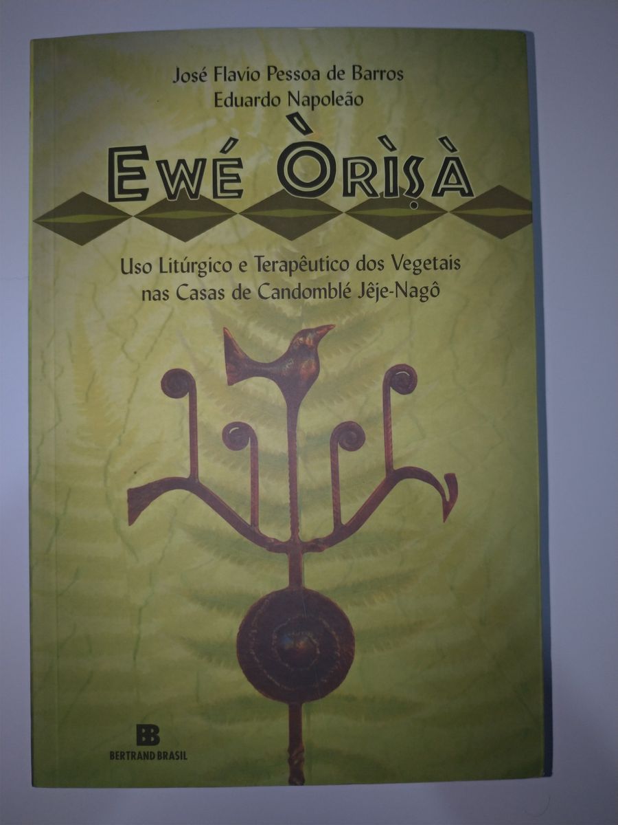 Livro Ewé Òrìsà Uso Litúrgico e Terapêutico Dos Vegetais Nas Casas de ...