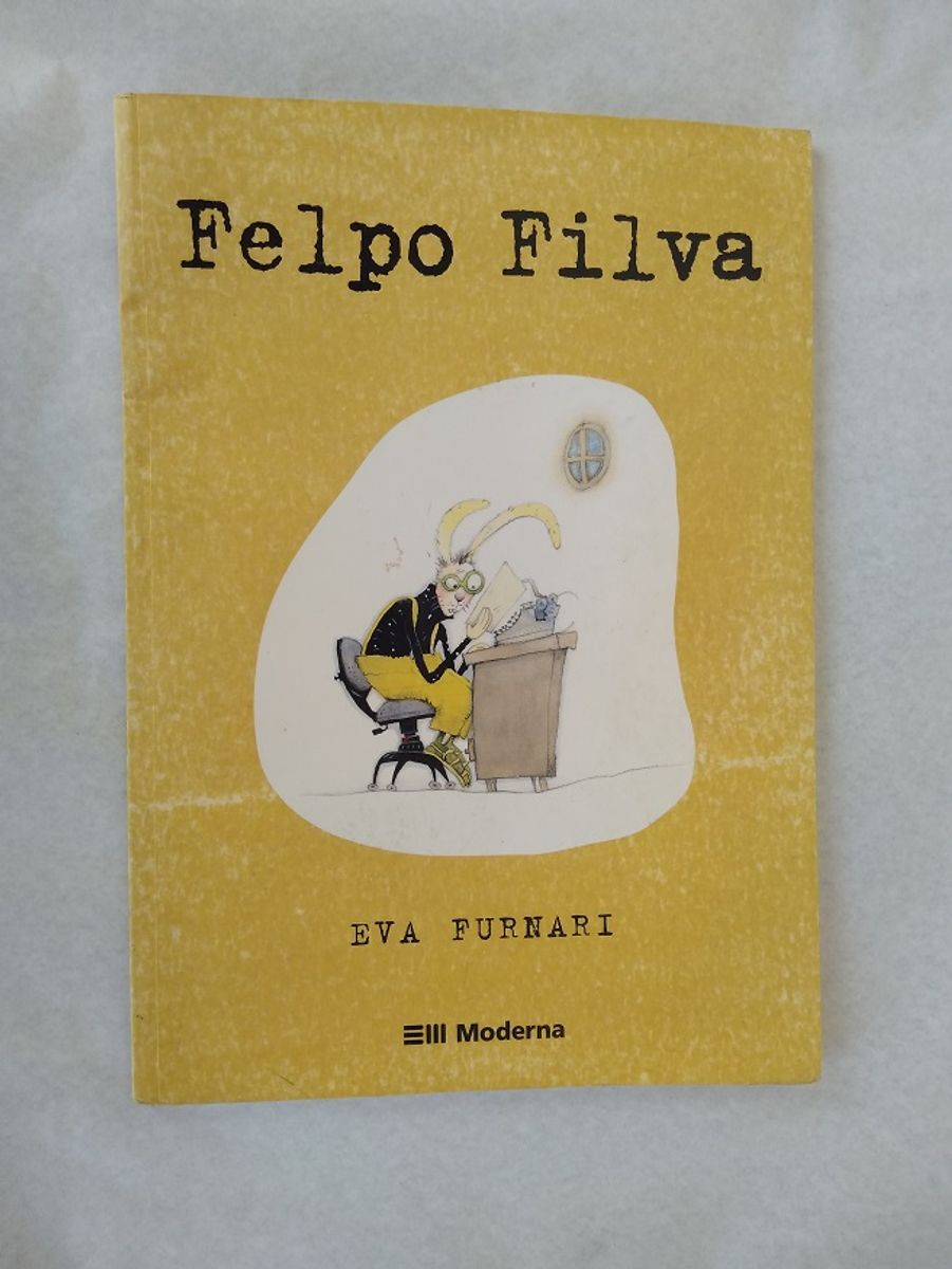 Livro: Felpo Filva: Eva Furnari | Livro Moderna 2009 Usado 97941188 ...