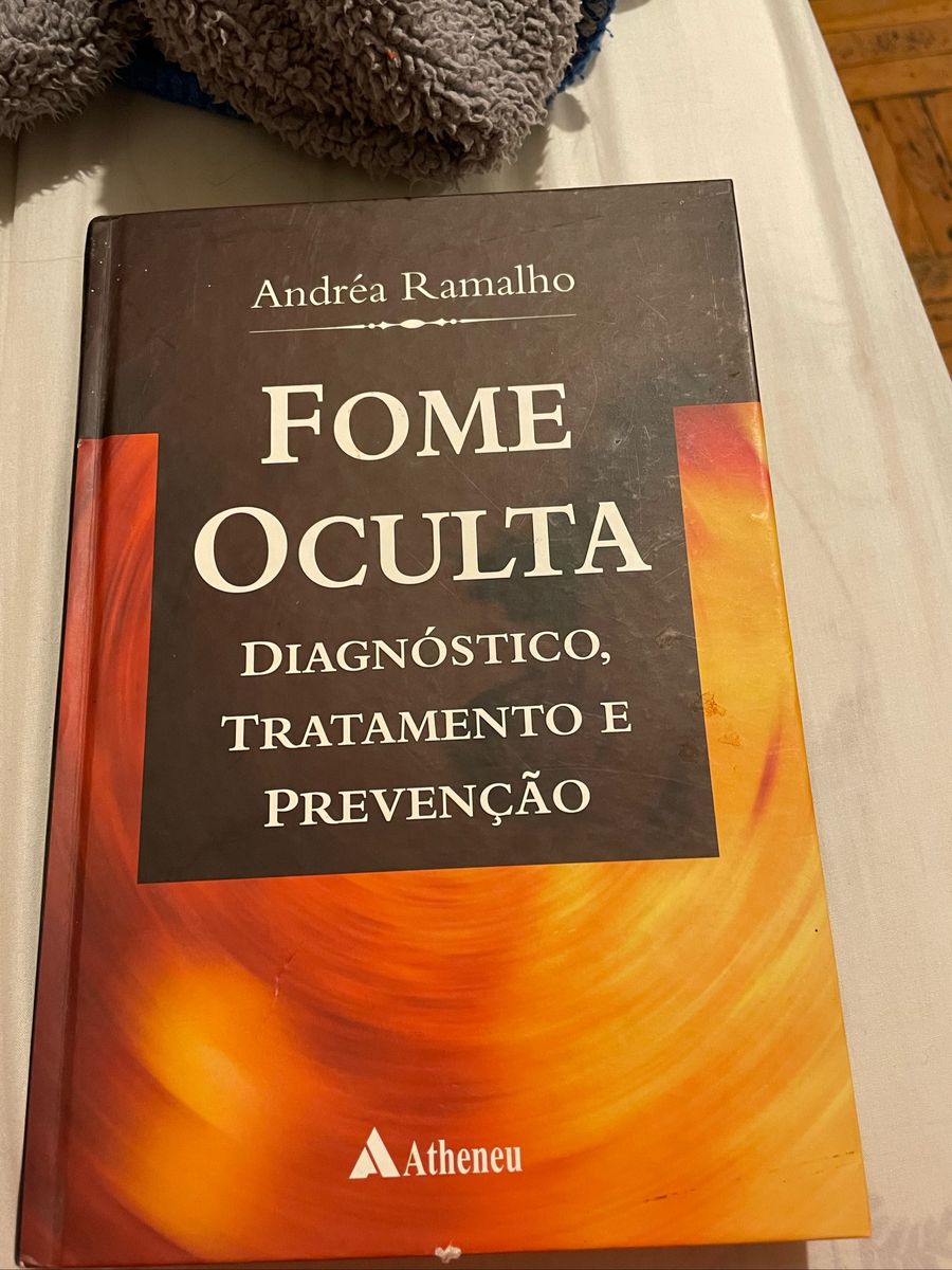 Livro Fome Oculta de Andrea Ramalho | Livro Atheneu Nunca Usado ...