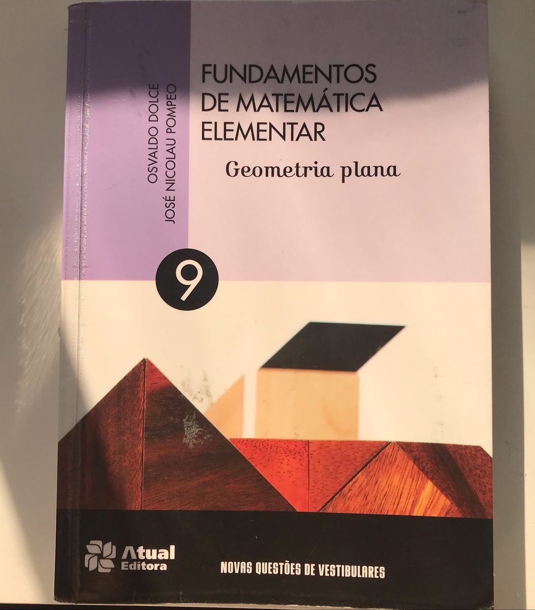 Livro Fundamentos de Geometria Matemática Elementar Geometria Plana, Oswaldo Dolce e José ...