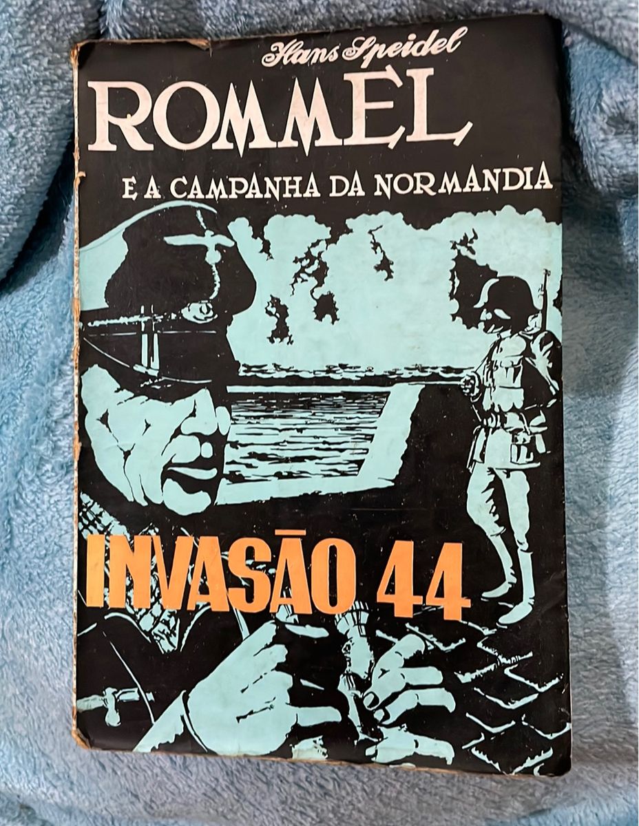 Livro Hans Speidel Rommel e a Campanha da Normandia Invasão 44 | Livro ...