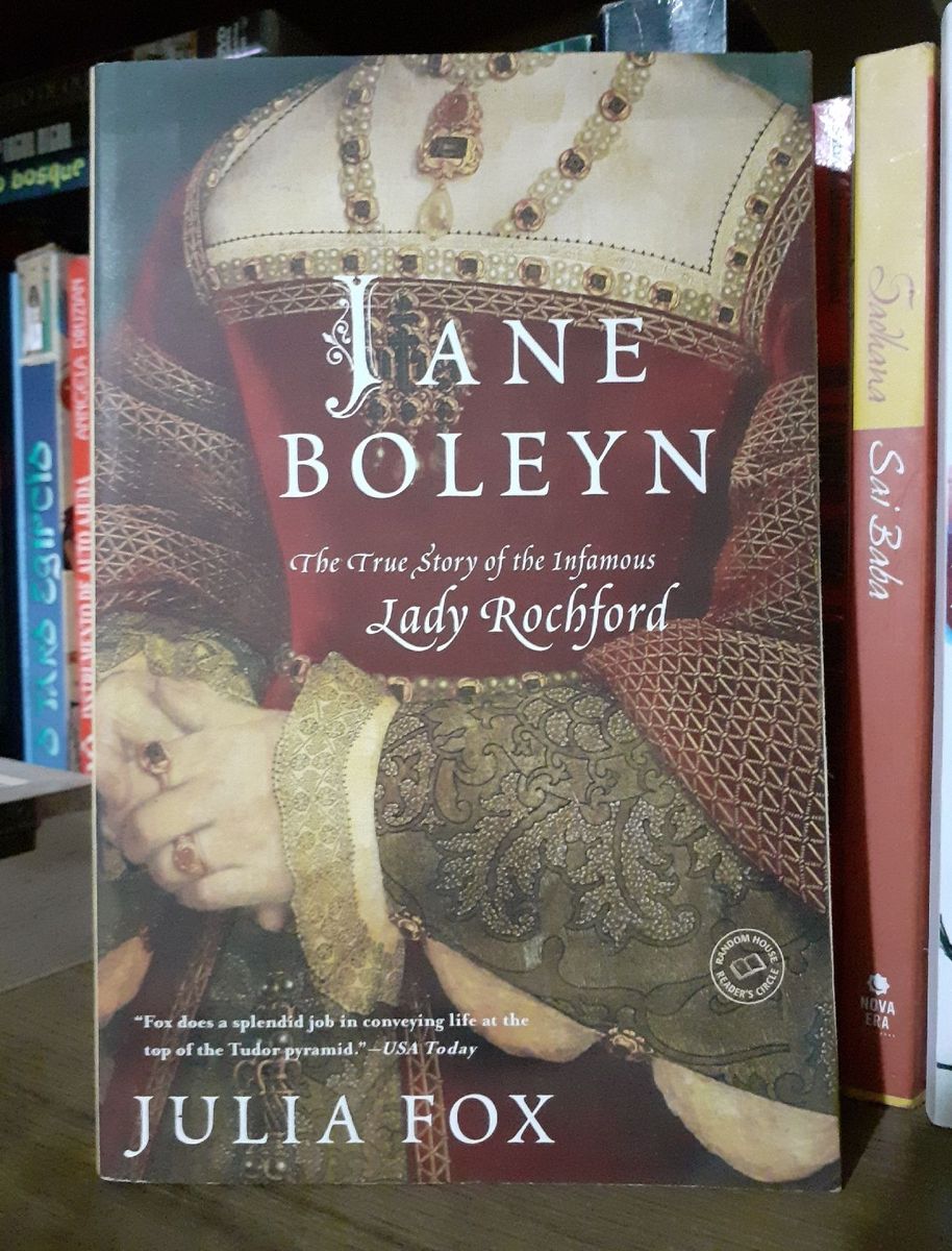 Livro Jane Boleyn The True Story Of The Infamous Lady Rochford Julia ...