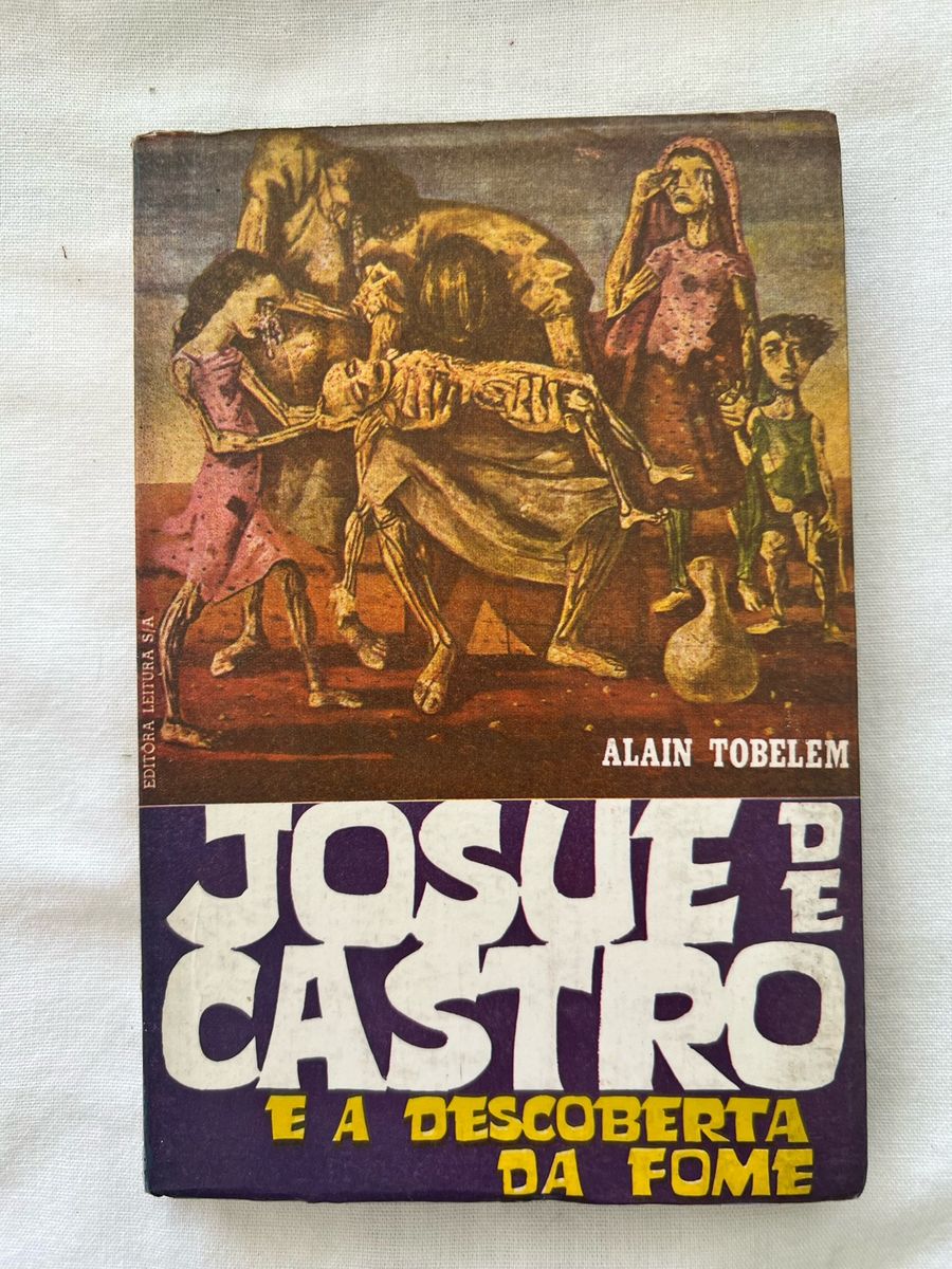 Livro Josué de Castro e a Descoberta da Fome por Alain Tobelem | Livro ...