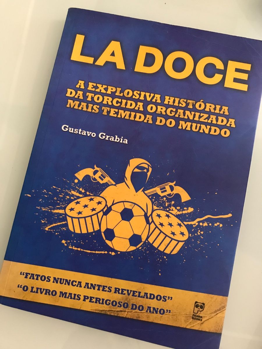 Livro 'la Doce: a Explosiva História da Torcida Organizada Mais Temida ...