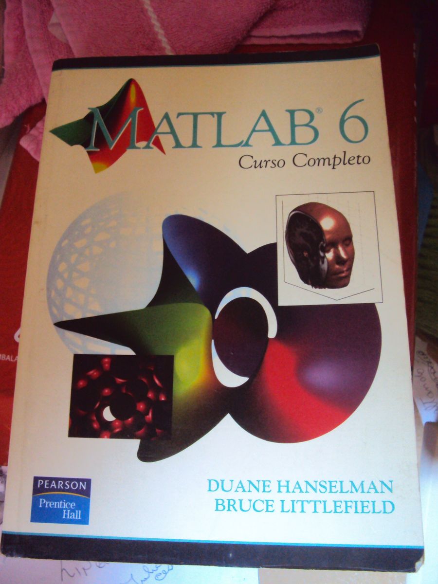 Livro Matlab 6 Curso Completo Duane Hanselman Bruce Littlefi | Livro Matlab 6 Usado 47401453 ...