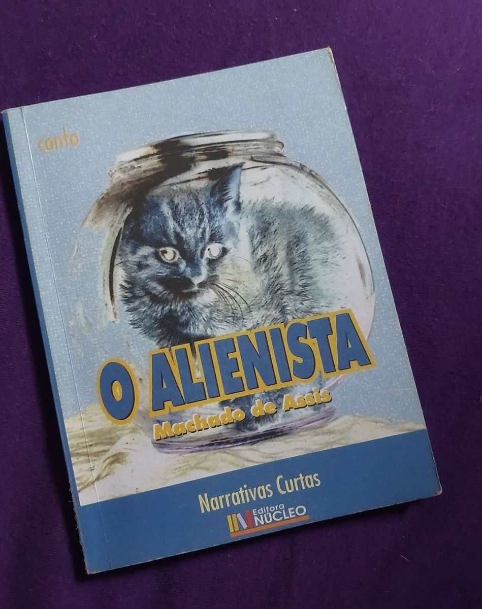 Livro O Alienista - Machado de Assis - Editora Núcleo | Livro Editora ...