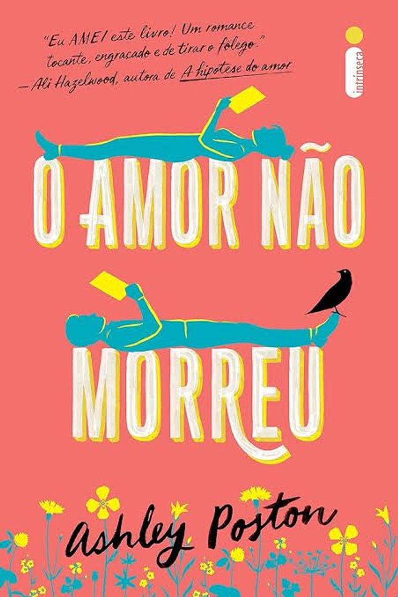 Livro O Amor Não Morreu, Ashley Poston | Livro Intrínseca Usado ...