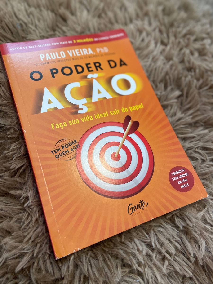 Livro O Poder da Ação - Paulo Vieira, Phd | Livro Editora Gente Nunca ...