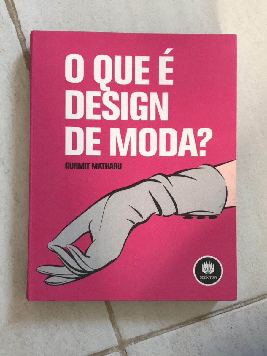 Livro O Que É Design de Moda? Gurmit Matharu | Livro Bookman Usado ...