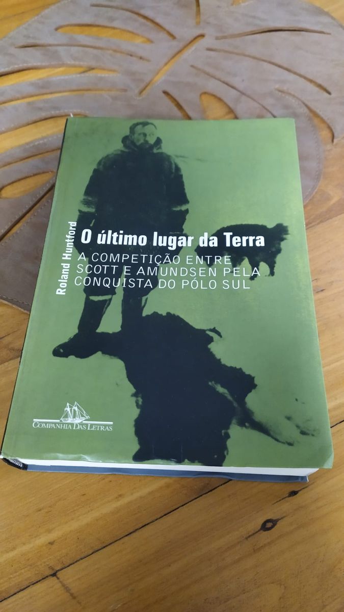Livro - O Último Lugar da Terra | Livro Roland Huntford Usado 69771070 ...