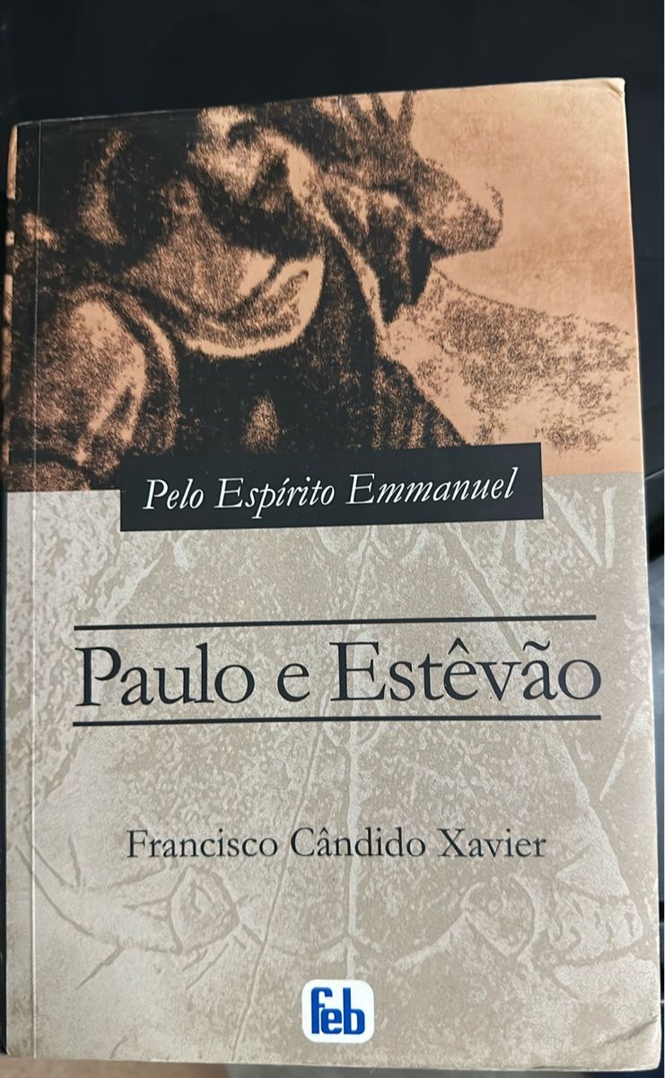 Livro Paulo e Estevão de Chico Xavier/ Emmanuel | Livro Feb Usado ...