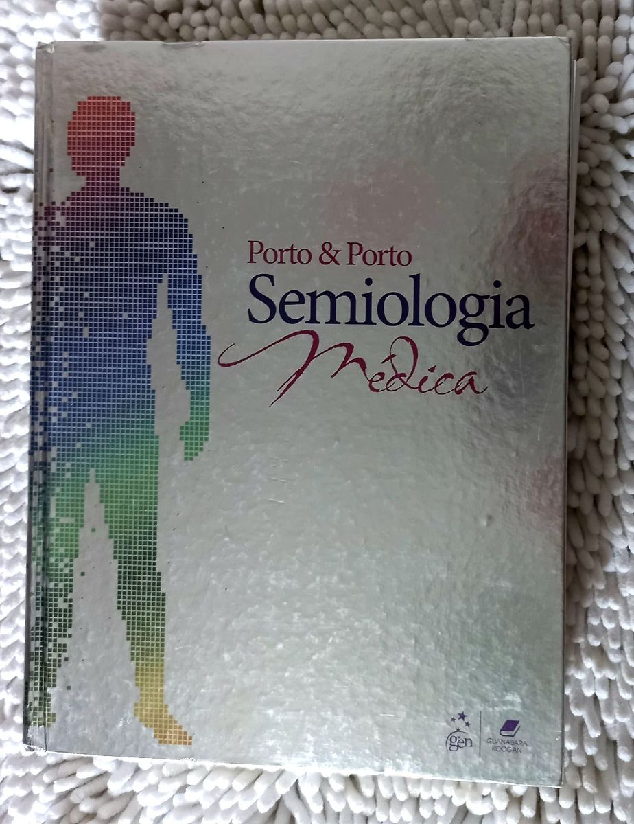 Livro Porto & Porto - Semiologia Médica | Livro Editora Guanabara ... Livro Porto & Porto - Semiologia Médica | Livro Editora Guanabara ...