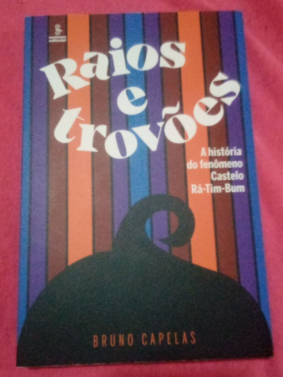 Livro Raios e Trovões: a História do Fenômeno Castelo Ra-tim-bum ... Livro Raios e Trovões: a História do Fenômeno Castelo Ra-tim-bum ...