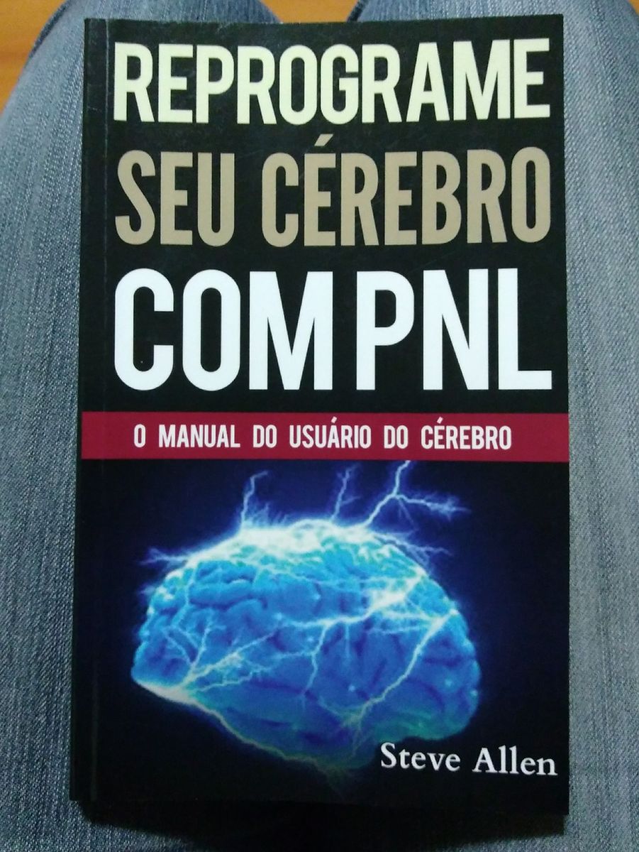 Livro "reprograme Seu Cérebro com Pnl" | Livro Steve Allen Nunca Usado ...