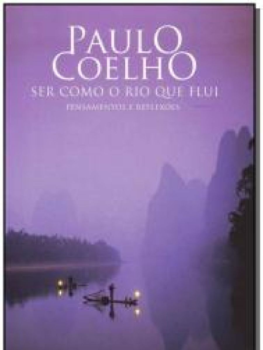 Livro: Ser Como O Rio Que Flui - Paulo Coelho - Crônica Brasileira ...