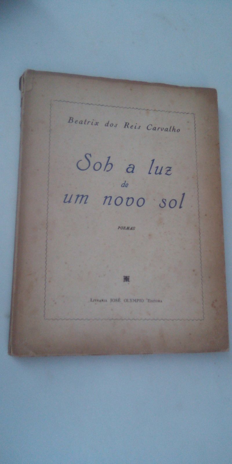 Livro - sob a Luz de Um Novo Sol - Beatrix Dos Reis Carvalho - Autografado | Livro Usado ...
