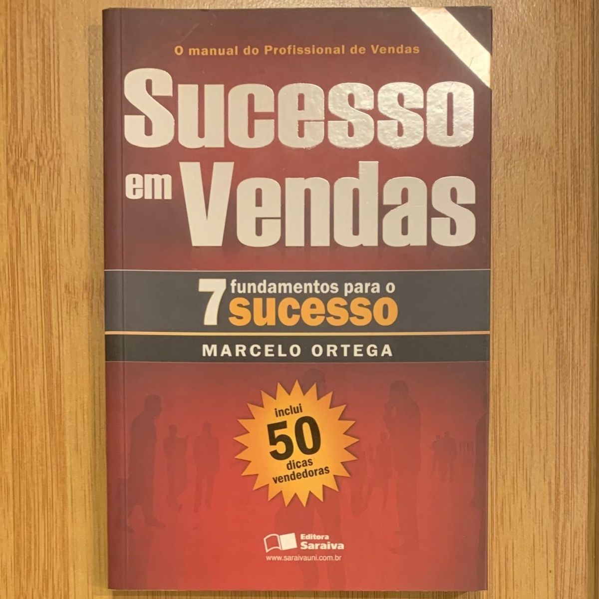 Livro Sucesso em Vendas, 7 Fundamentos para O Sucesso, Marcelo Ortega ... Livro Sucesso em Vendas, 7 Fundamentos para O Sucesso, Marcelo Ortega ...