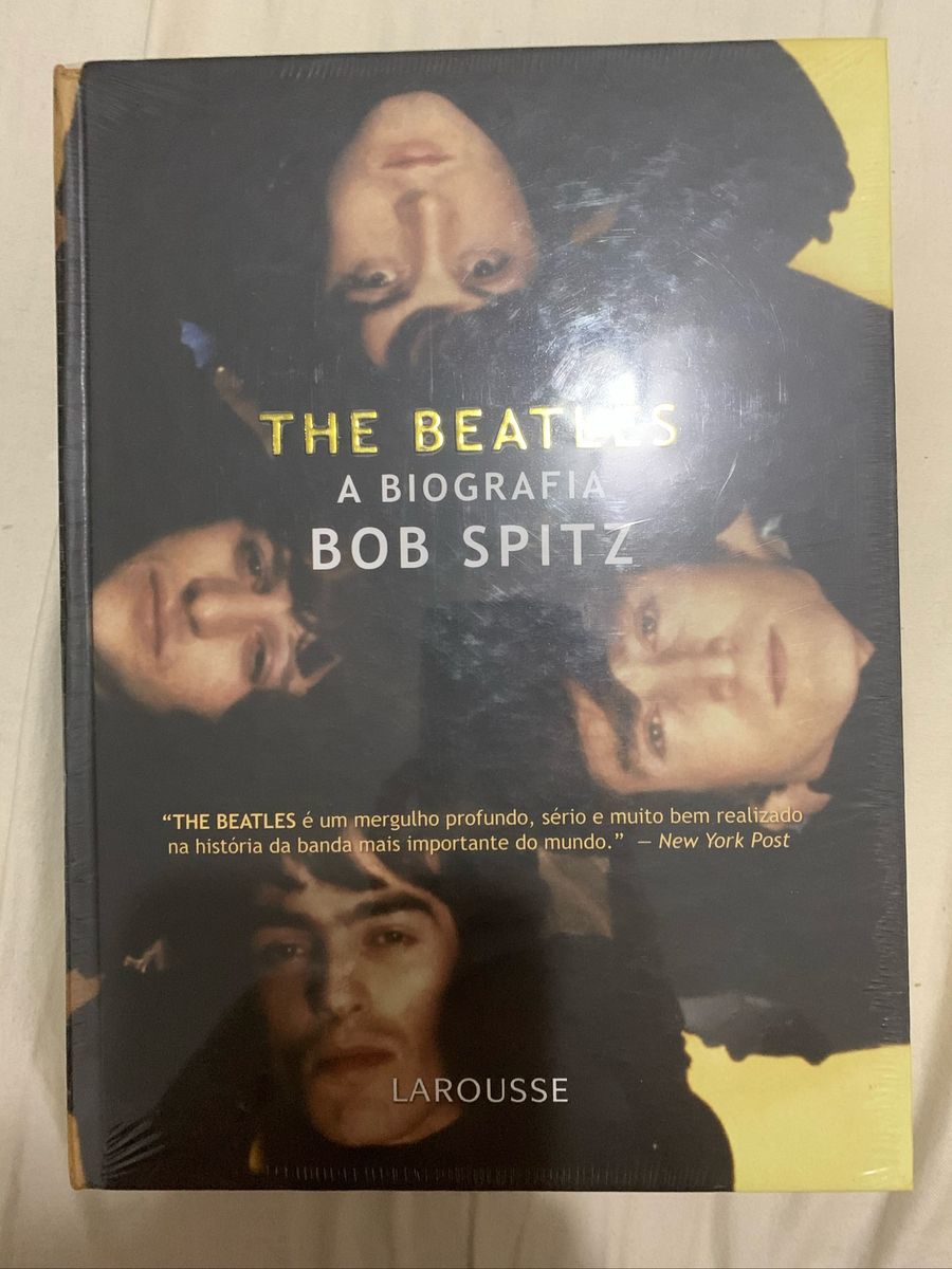 Livro The Beatles a Biografia de Bob Spitz | Livro Larousse Nunca Usado ...