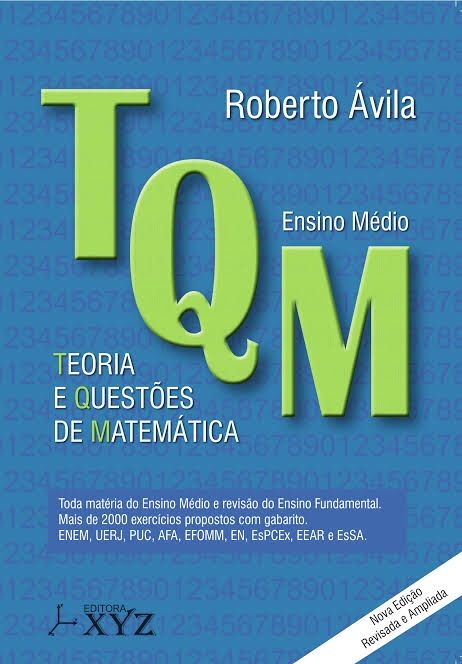 Livro Tqm Ensino Médio Roberto Ávila Teorias e Questões de Matemática ...