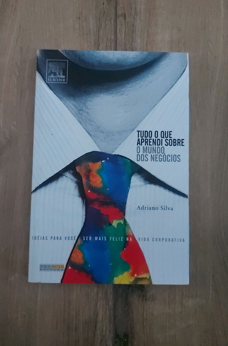 Livro Tudo O Que Aprendi sobre O Mundo Dos Negócios | Livro Adriano ... Livro Tudo O Que Aprendi sobre O Mundo Dos Negócios | Livro Adriano ...