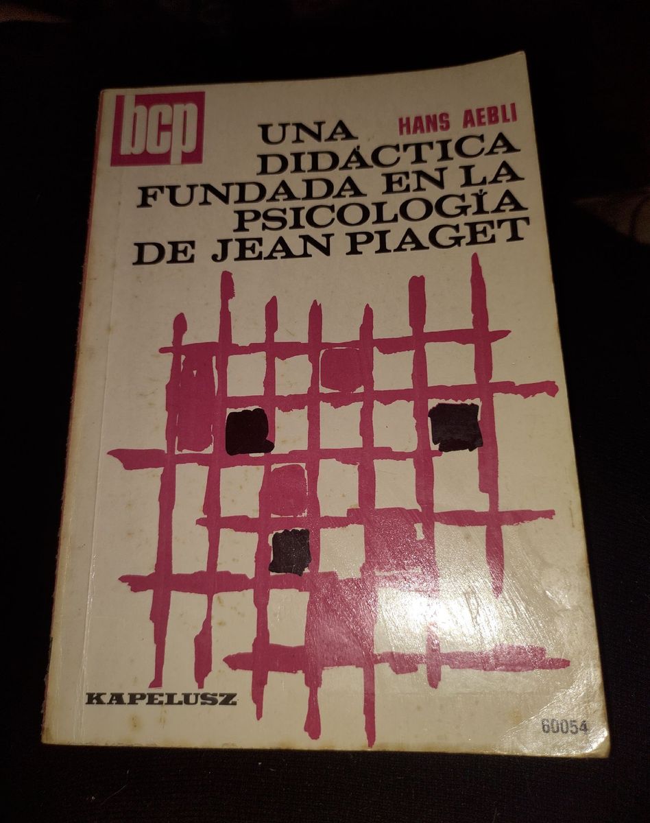 Livro Una Didáctica Fundada En La Psicología de Jean Piaget Hans Aebli ...