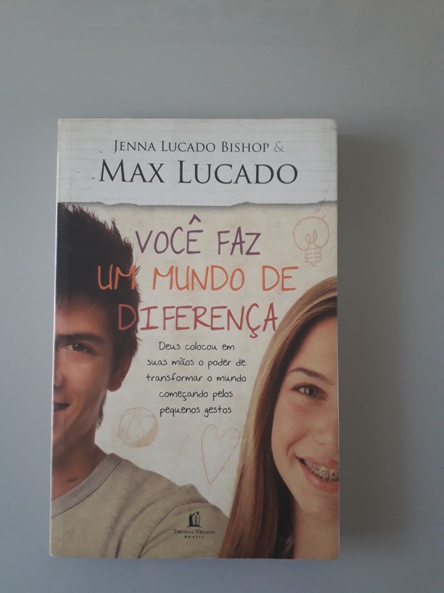 Livro - Você Faz Um Mundo de Diferença - Max Lucado e Jenna Lucado ...