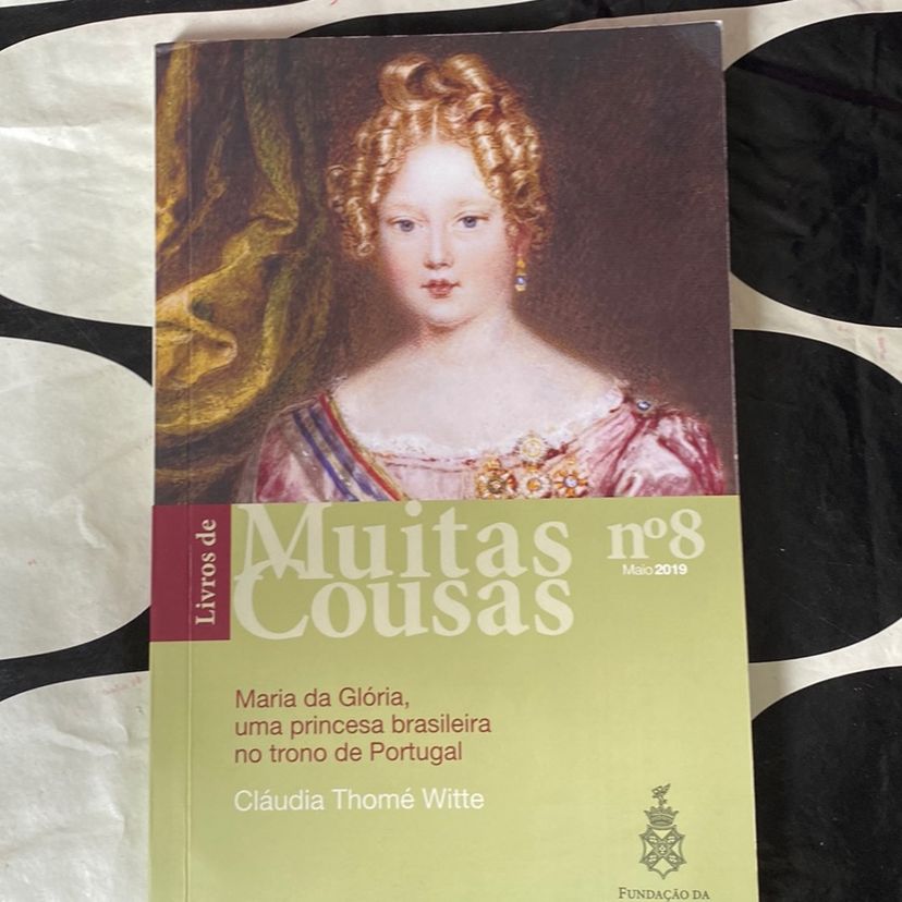 Maria da Glória, Uma Princesa Brasileira No Trono de Portugal | Livro ...