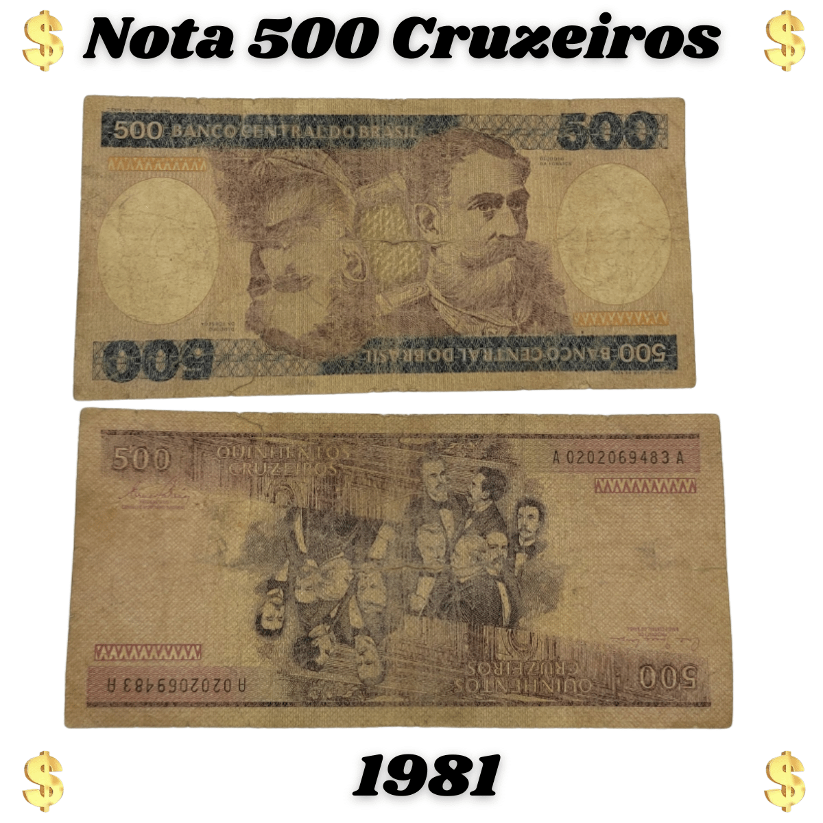 Nota 500 Cruzeiros 1981 - Marechal Manuel Deodoro da Fonseca | Cacareco ...