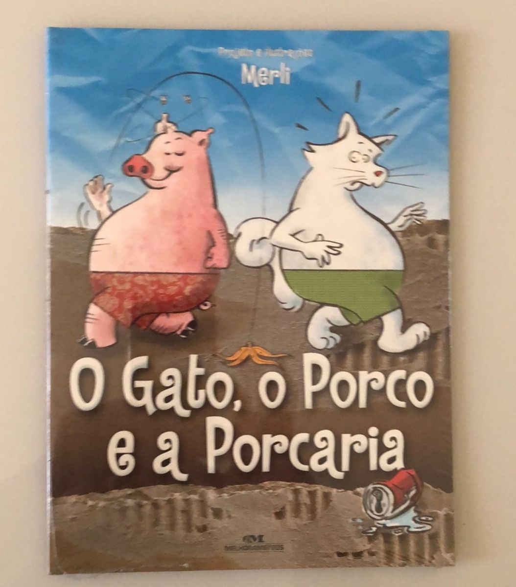 O Gato,o Porco e a Porcaria | Livro Melhoramentos Nunca Usado 78659209 ...