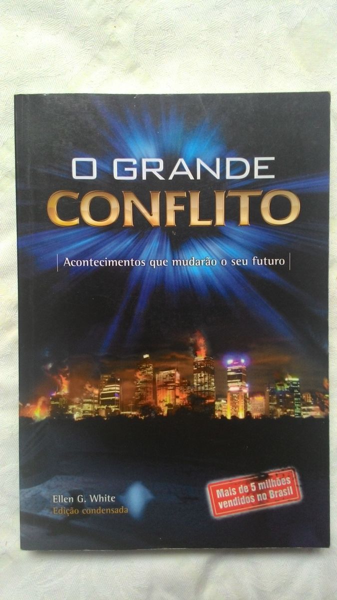 O Grande Conflito - Ellen G. White | Livro Casa Publicadora Brasileira ...