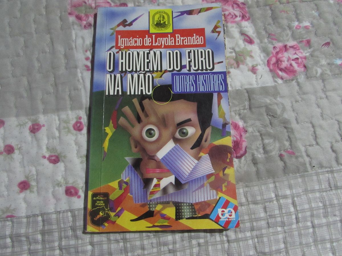 O Homem do Furo Na Mão e Outras Histórias (série Rosa Dos Ventos) Autor ...