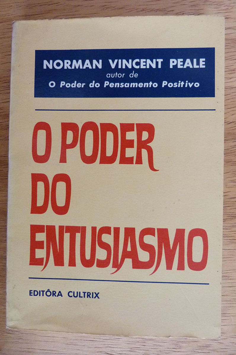 O Poder do Entusiamo - Norman Vincent Peale - Mestre Napoleon Hill (pnl ...