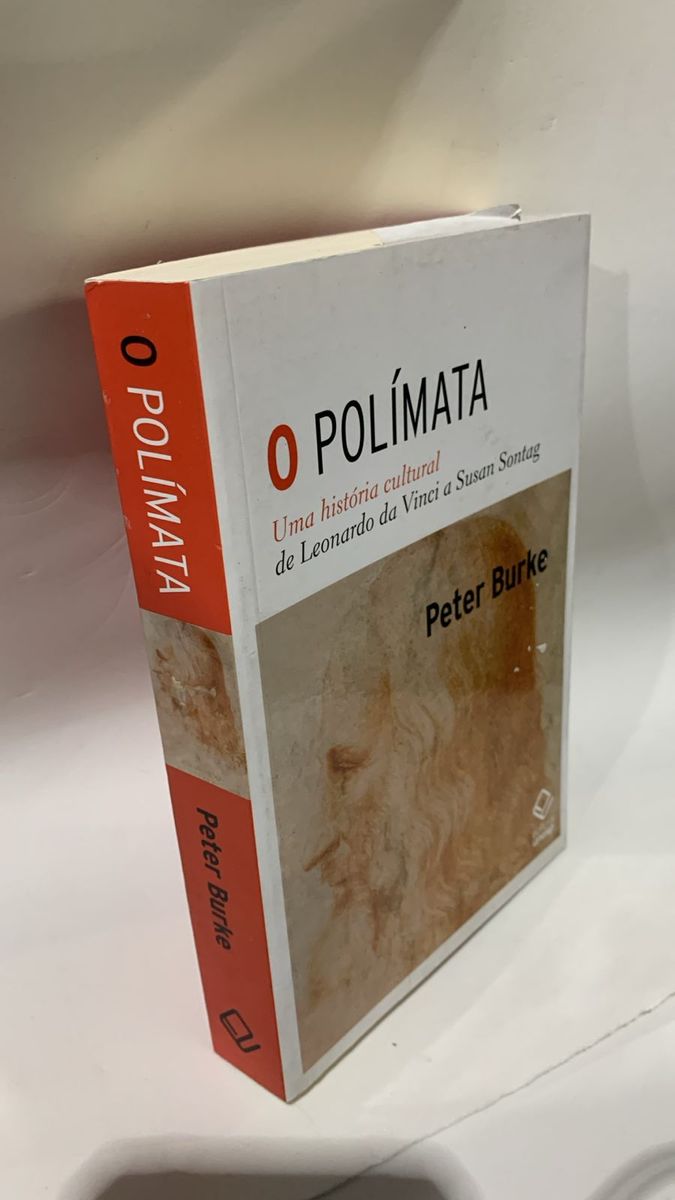 O Polímata: Uma História Cultural de Leonardo da Vinci a Susan Sontag ...