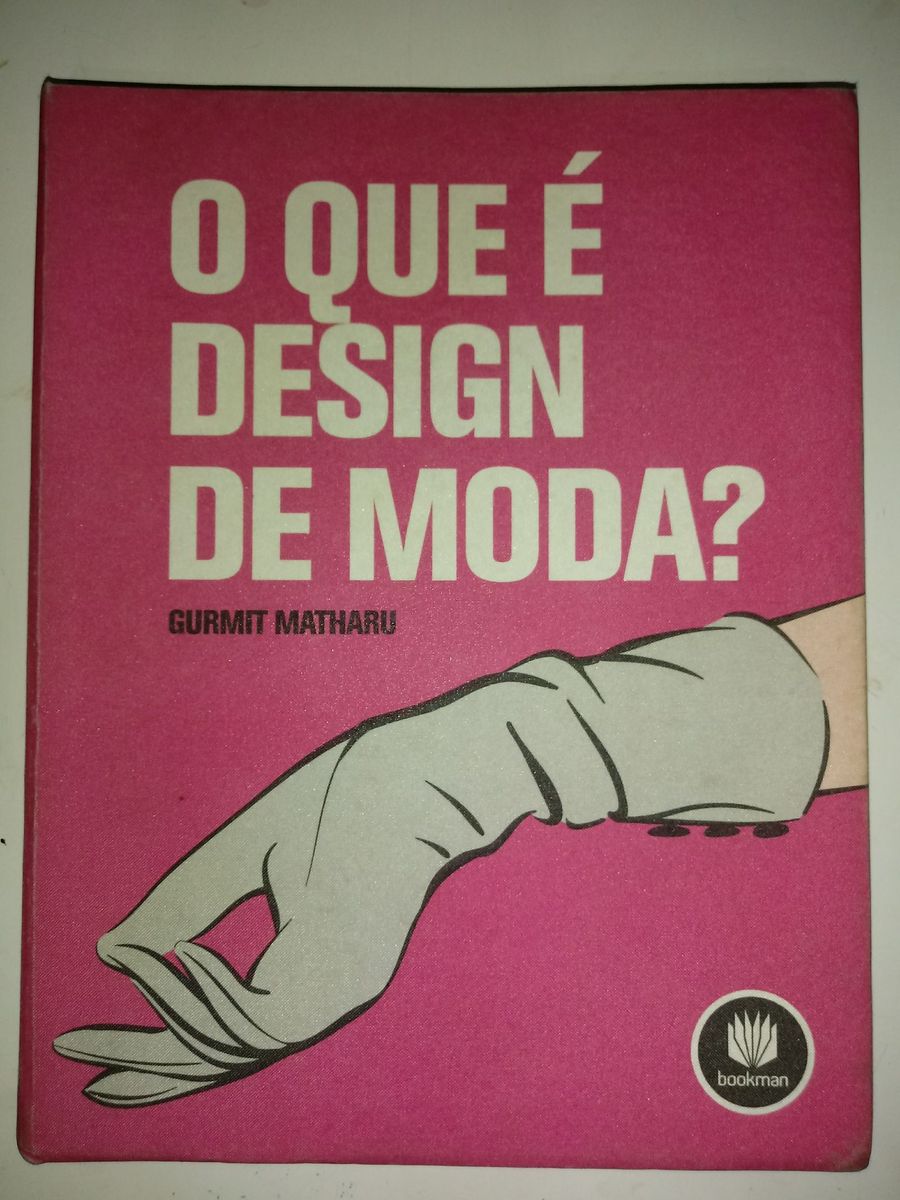 O Que É Design de Moda - Gurmit Matharu (livro) | Item Info & Eletro ...