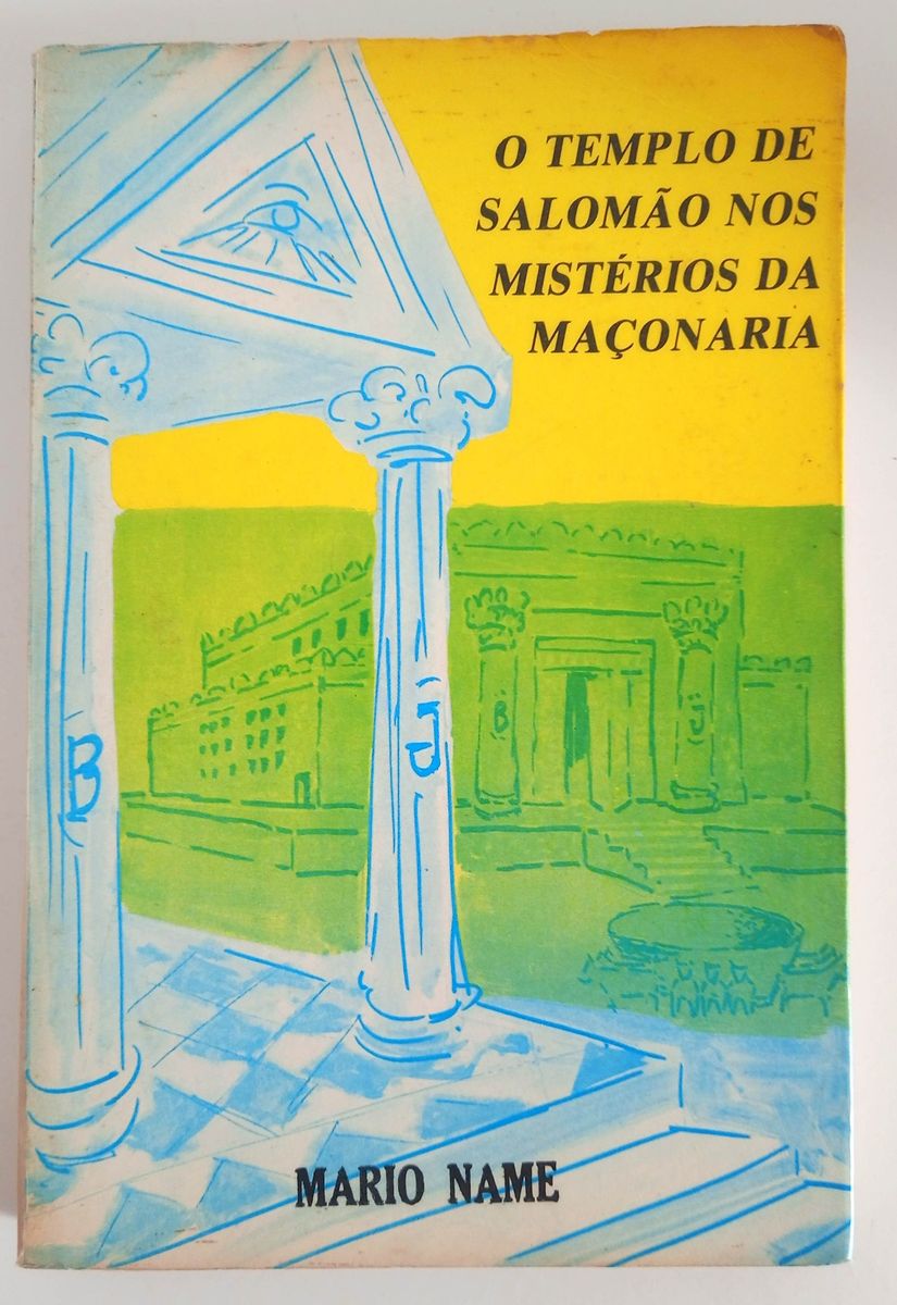 O Templo de Salomão Nos Mistérios da Maçonaria - Mario Name | Livro ...