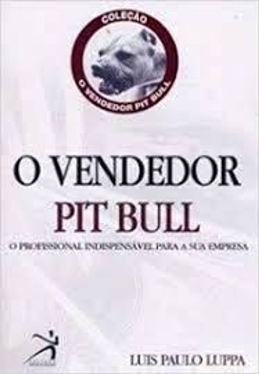 O Vendedor Pit Bull - Luis Paulo Luppa | Livro Editora Resultado Usado ...
