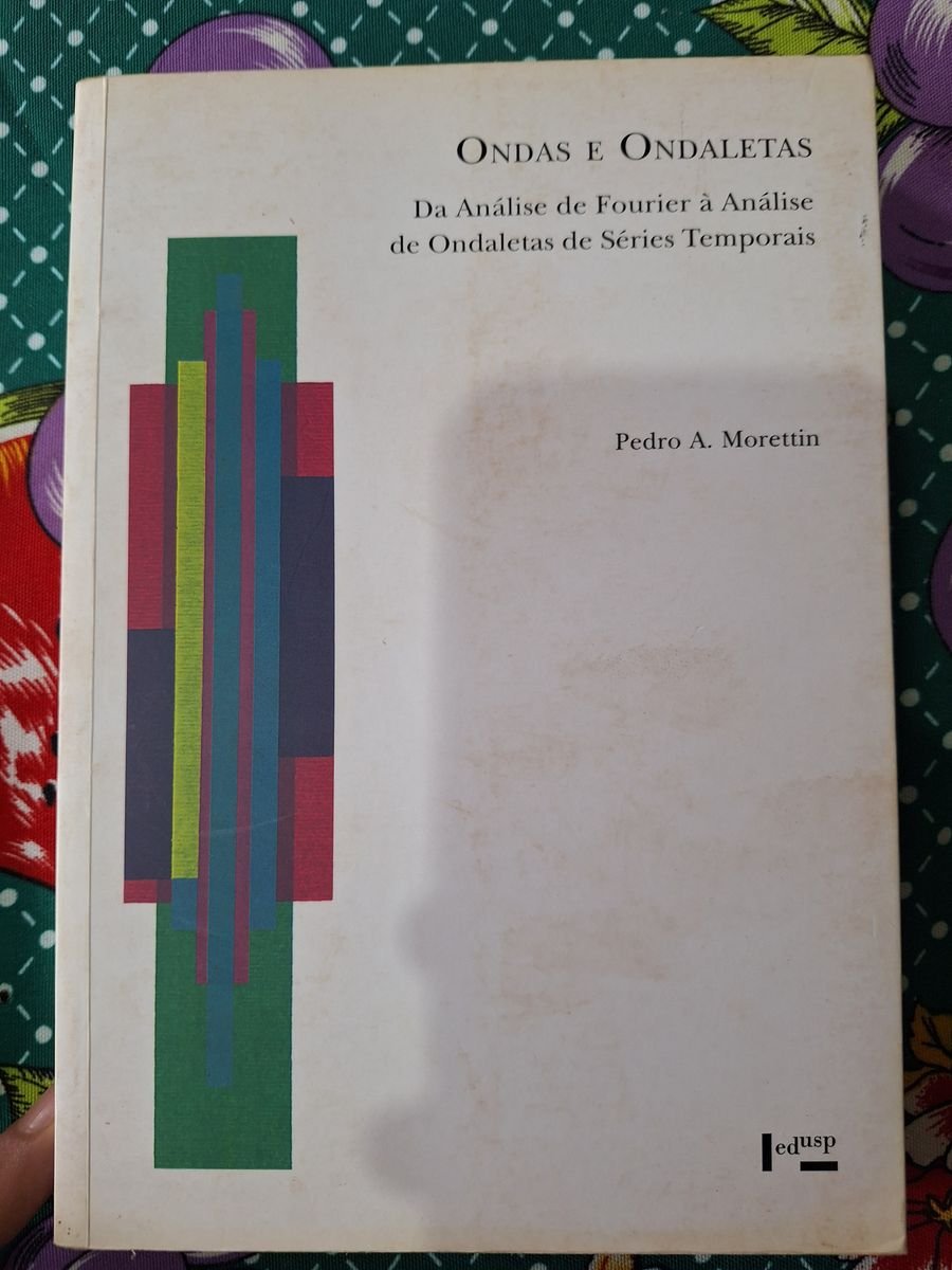 Ondas e Ondaletas: da Analise de Fourier a Analise de Ondaletas de ...