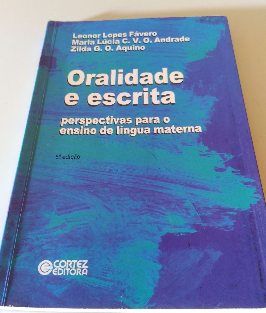 Oralidade e Escrita:perspectivas para O Ensino de Língua Materna 5 ...