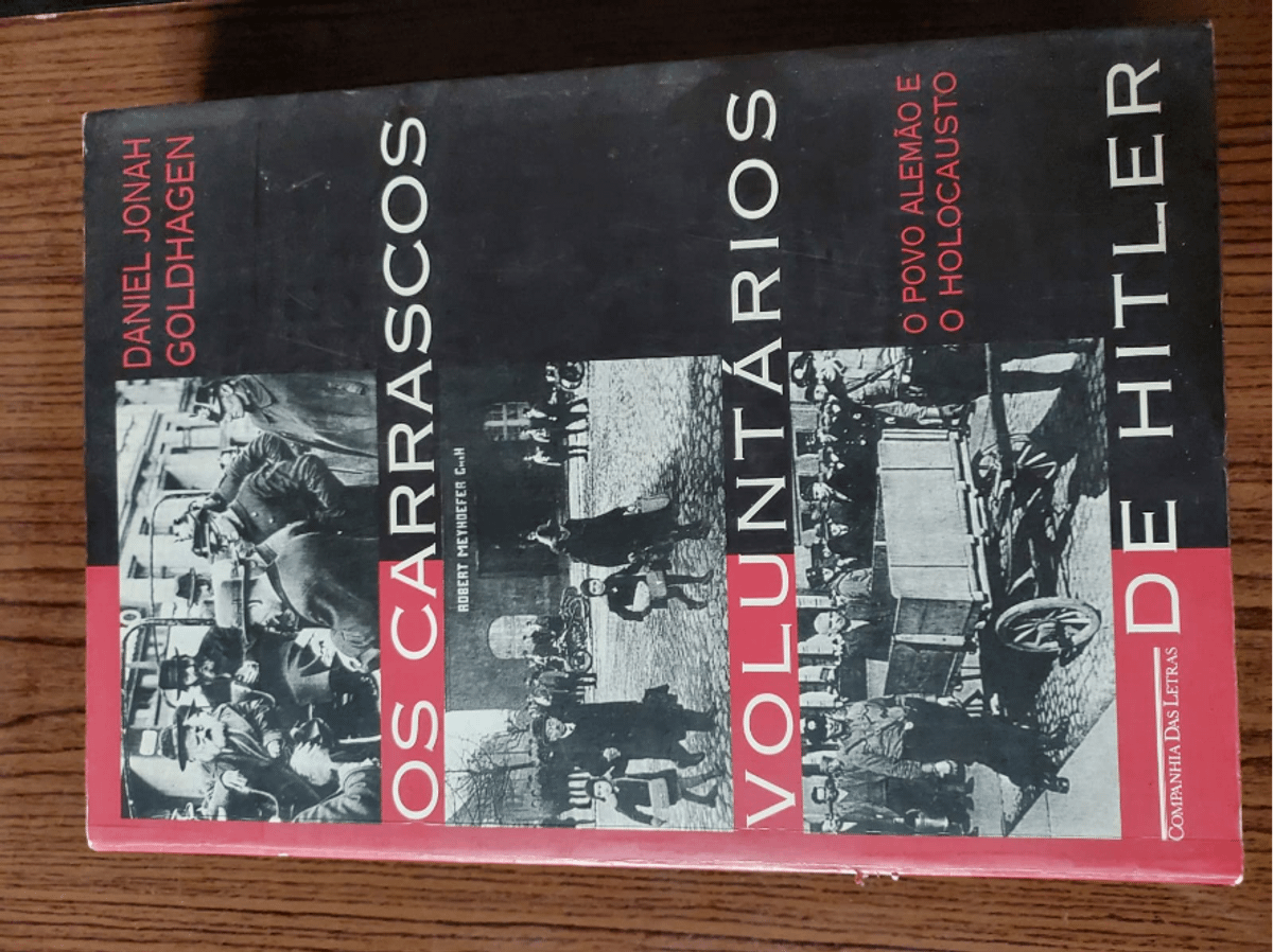 Os Carrascos Voluntários de Hitler (daniel Johan Goldhagen/companhia ...