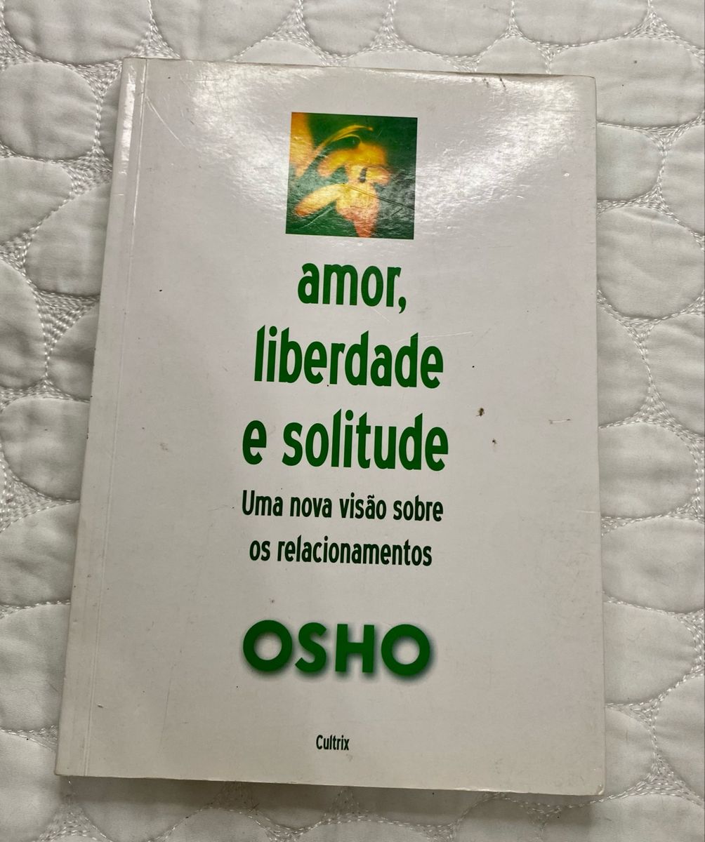Osho - Amor, Liberdade e Solitude. | Livro Osho Usado 76598146 | enjoei