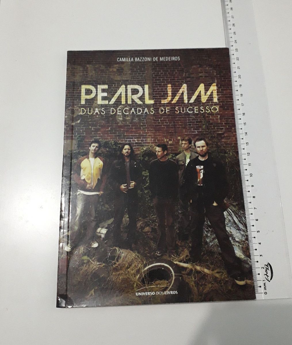 Pearl Jam Duas Décadas de Sucesso | Livro Universo Dos Livros Nunca ...