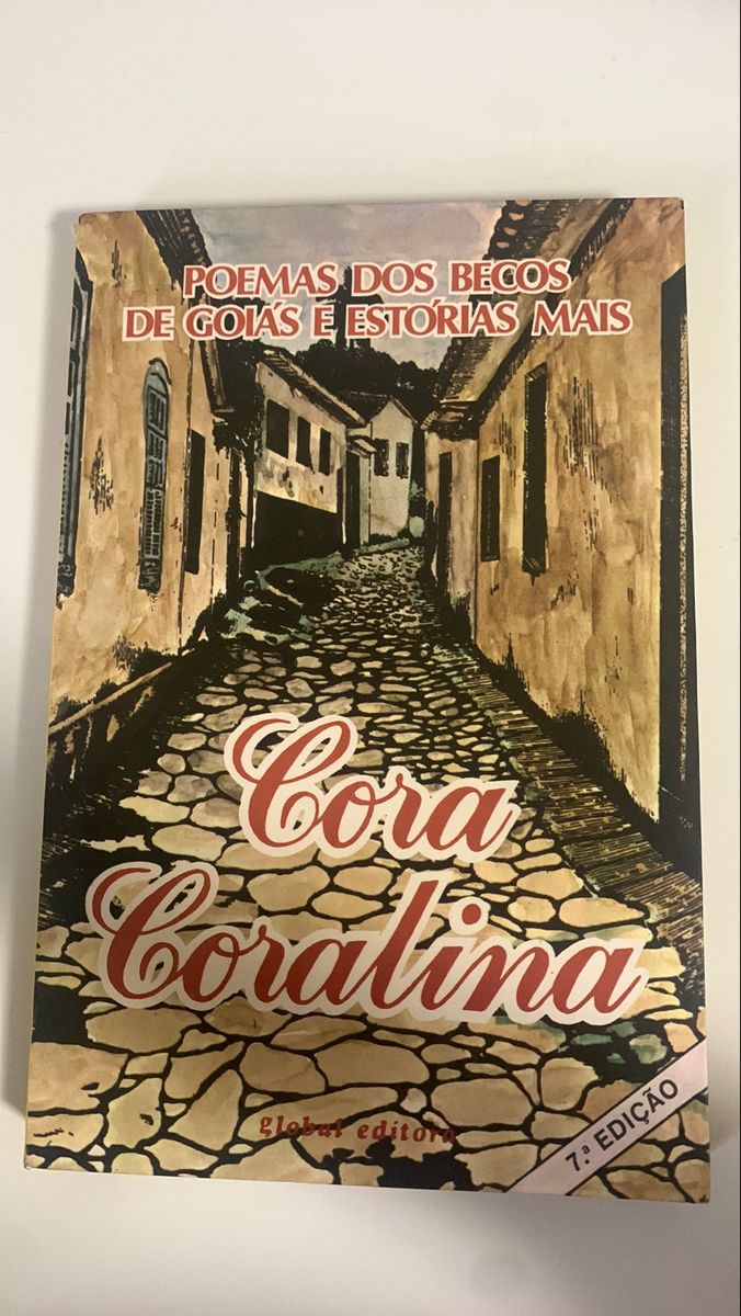 Poemas Dos Becos de Goiás e Estórias Mais Cora Coralina | Livro Global ...