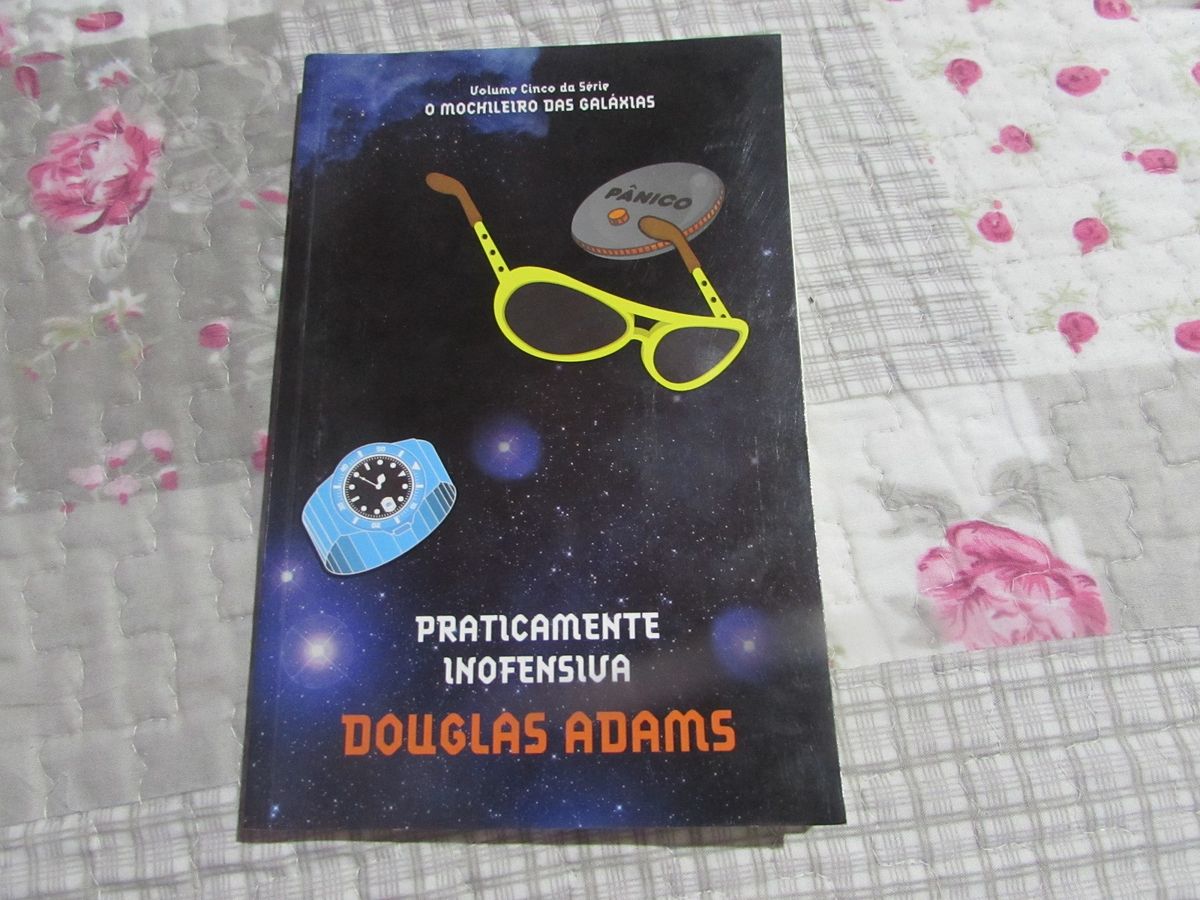 Praticamente Inofensiva ( O Mochileiro Das Galáxias Volume 5) Autor ...