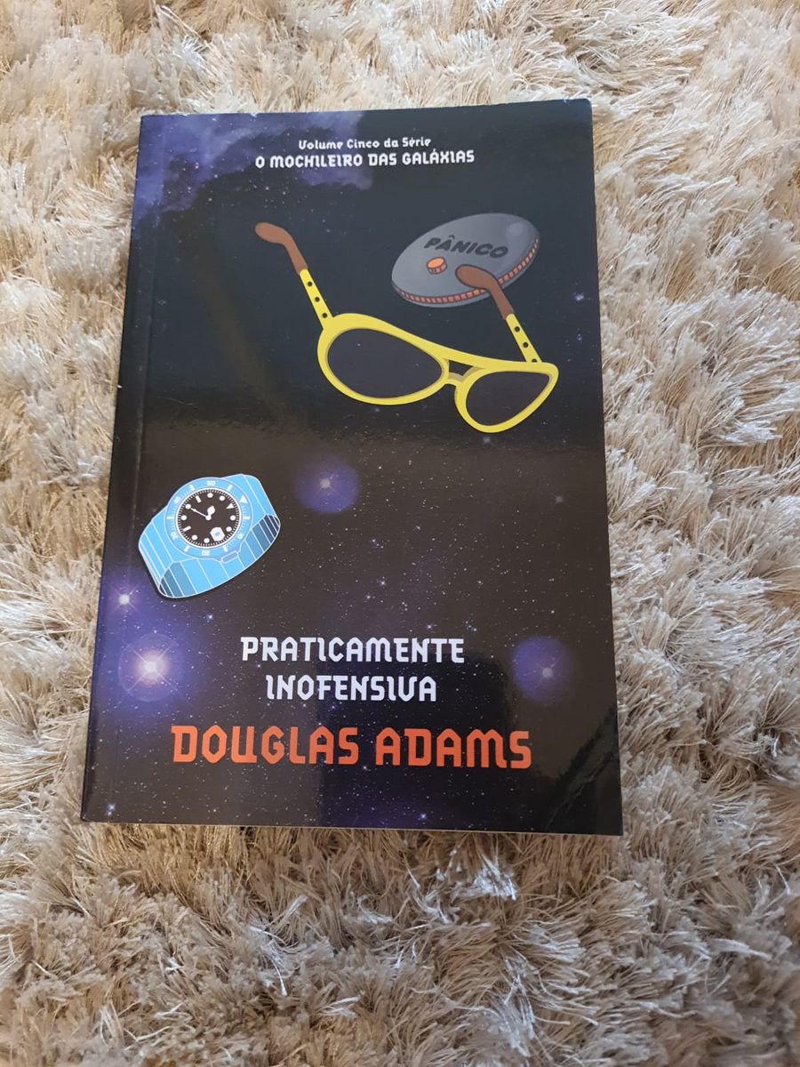 Praticamente Inofensiva - Volume 5. Série O Mochileiro Das Galáxias ...