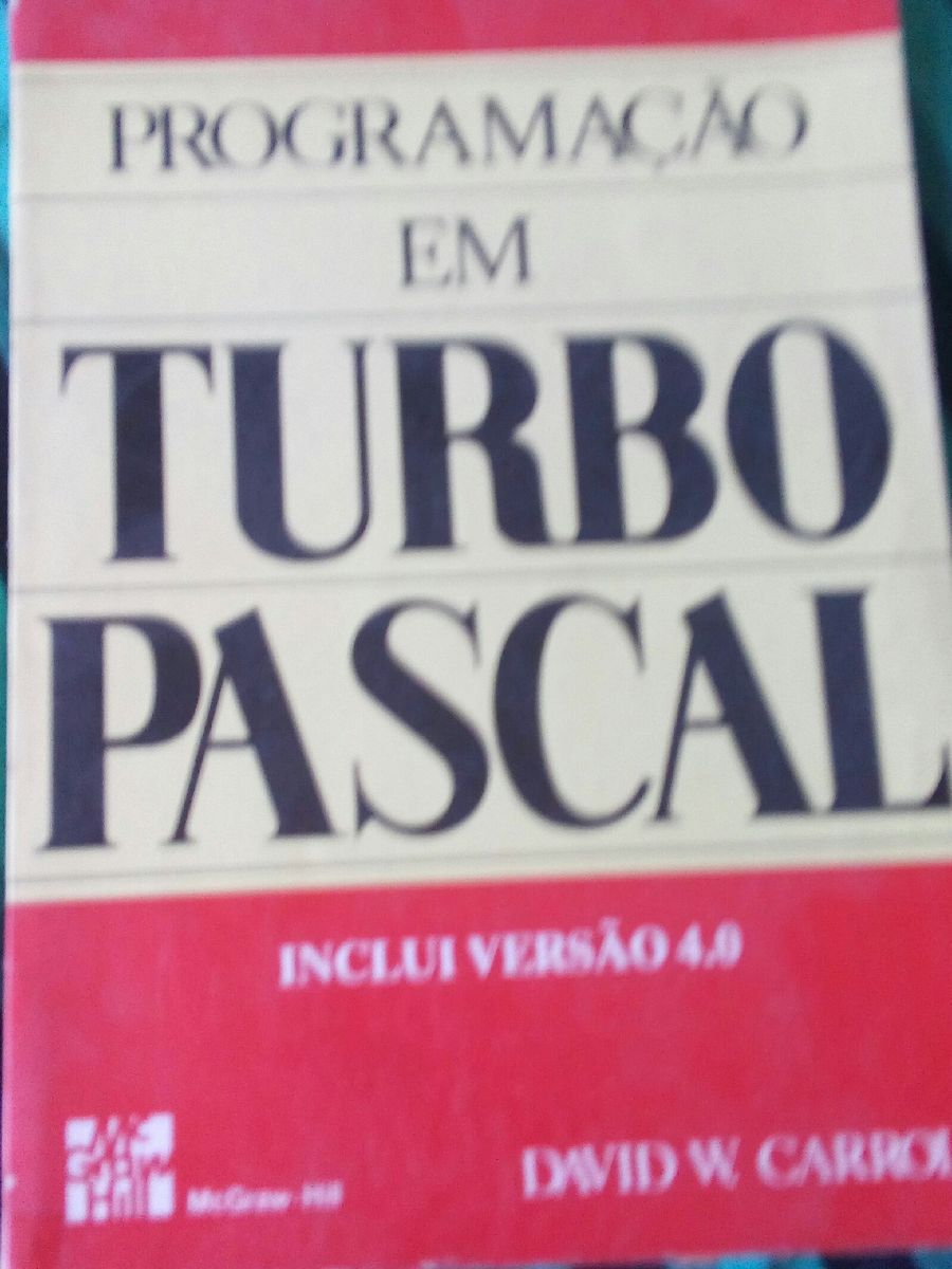 Programação em Tubo Pascal Inclui Versão 4.0 David Carol | Livro Livro ...